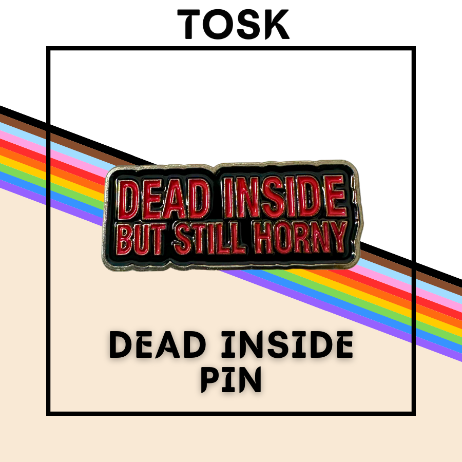 Dead Inside Pin | TOSK